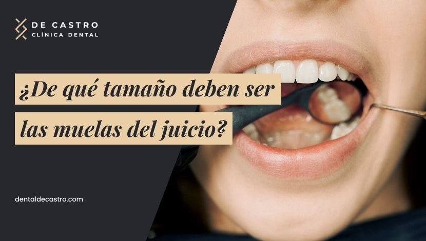 ¿Cuál es el TAMAÑO real de las muelas del juicio?